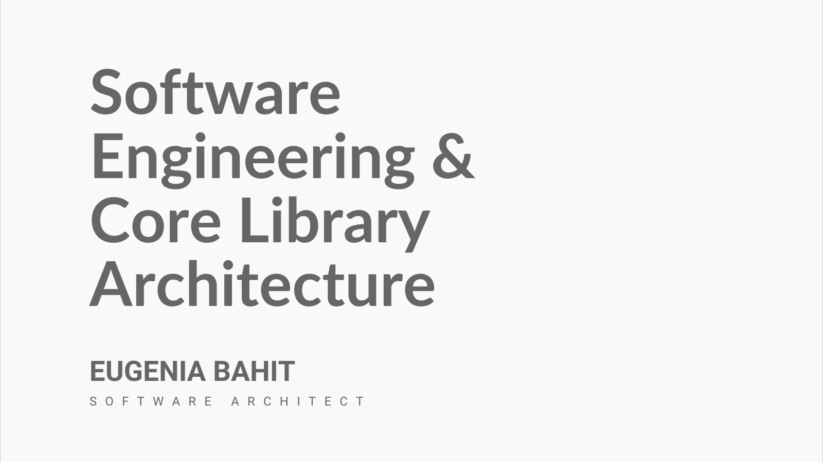 Core Library Architecture and Software Engineering